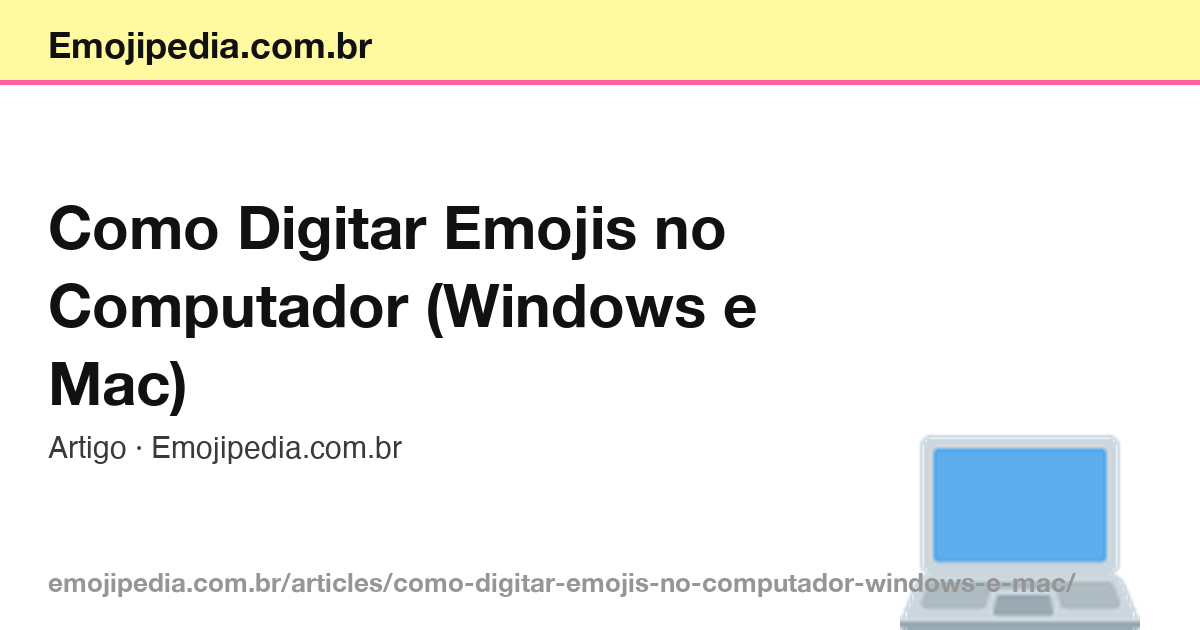 Como Digitar Emojis no Computador (Windows e Mac) | Emojipedia.com.br